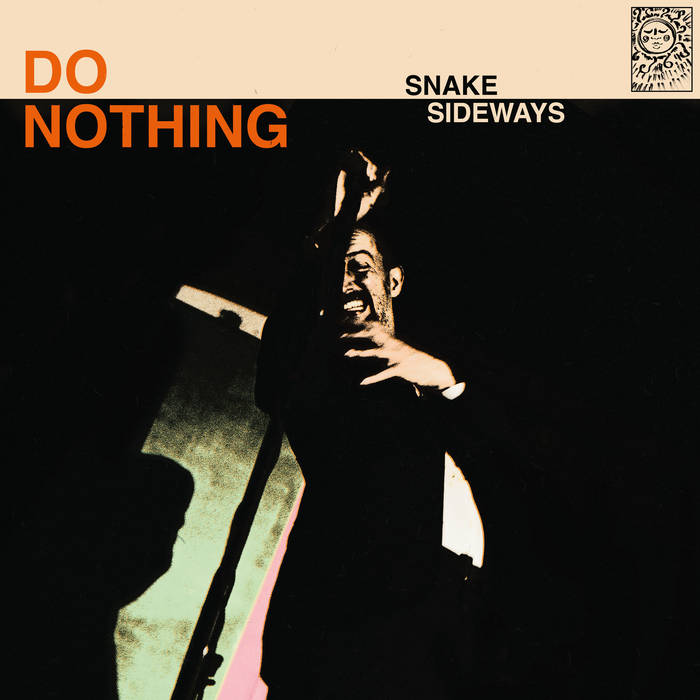 Do Nothing: “Snake Sideways” Album Review – A post-punk musing of delight